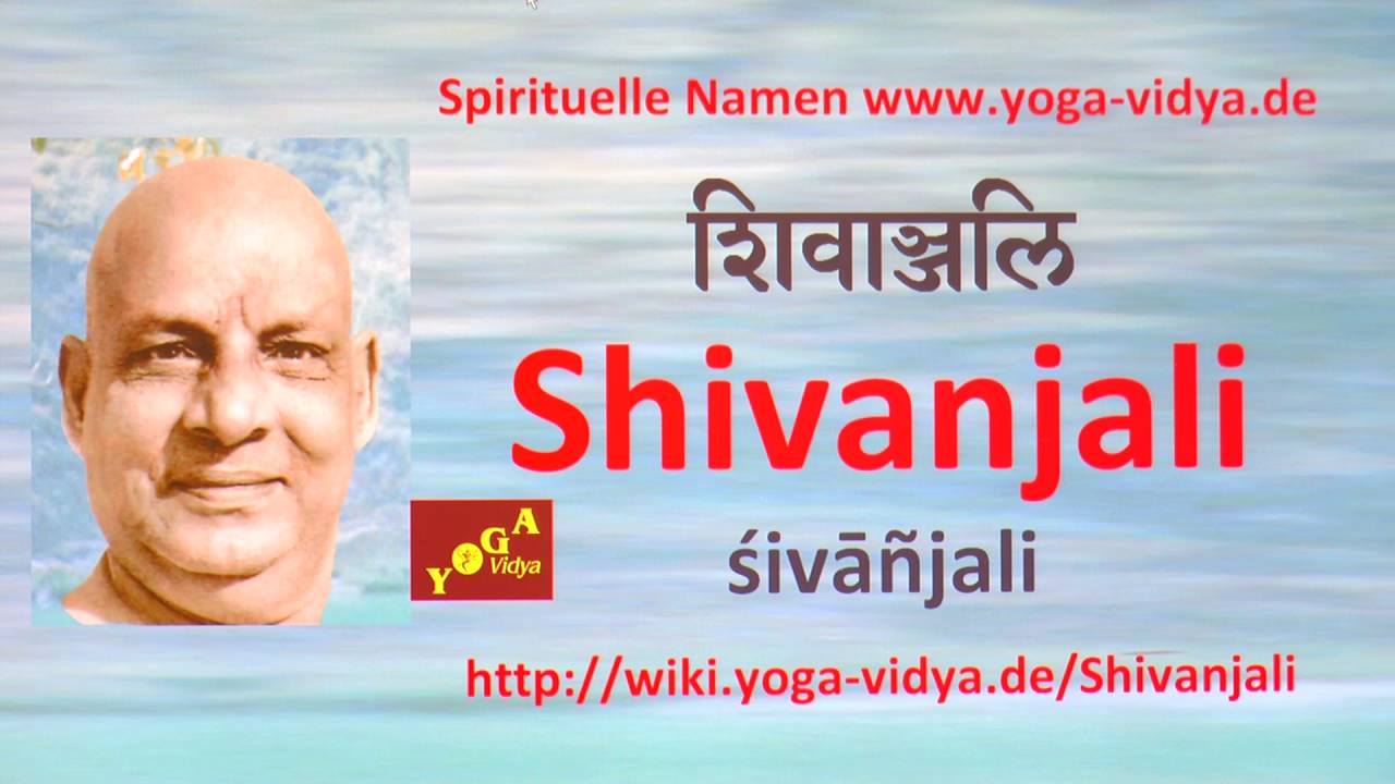 Shivanjali Spiritueller Name Shiva Sivananda Weiblich - YouTube