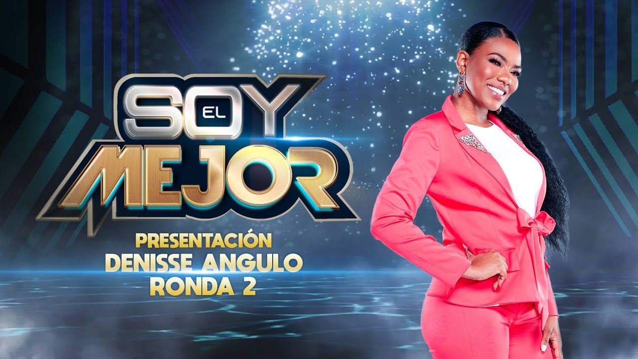 Denisse Angulo - Soy El Mejor Segunda Ronda - YouTube