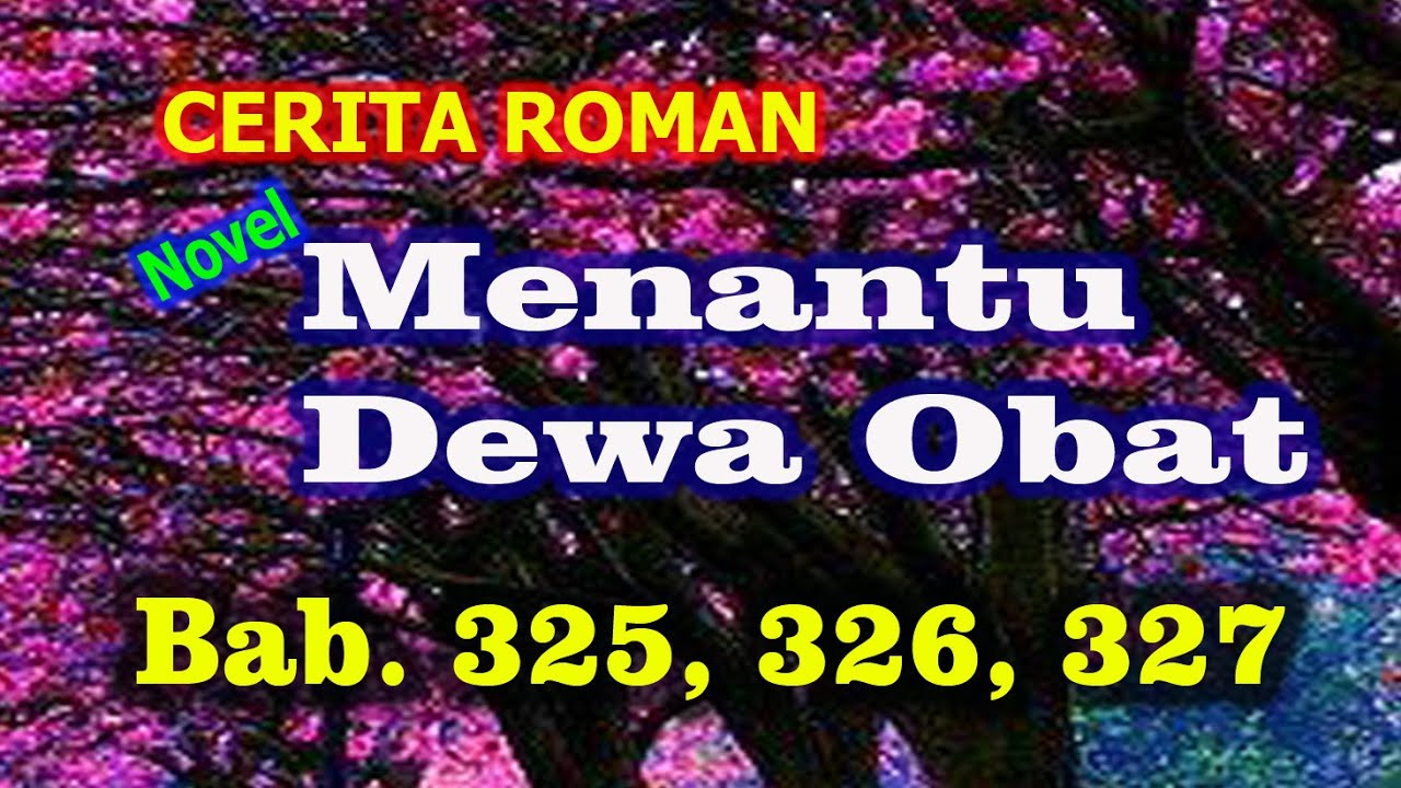 novel menantu dewa obat - Bab 325, 326, 327 ( novel Rahasia Reva ...