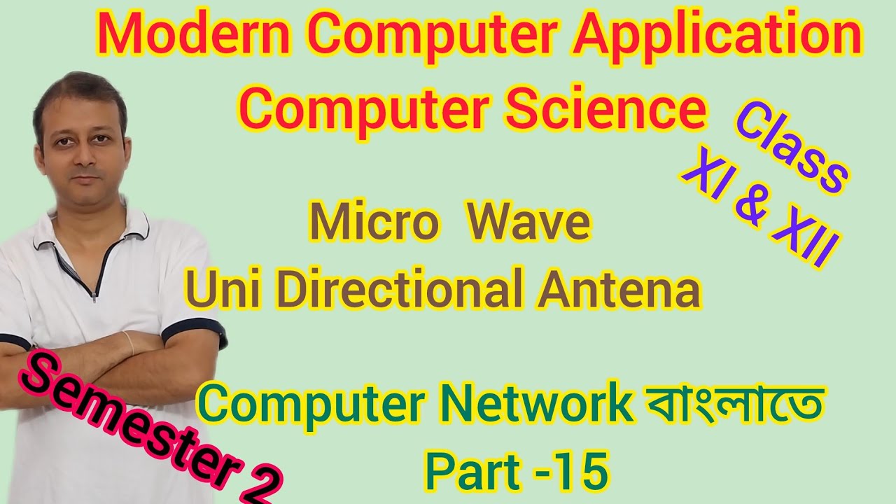 Micro Wave | Unguided Media | WBCHSE | Semester 2 | Class XI | Computer ...