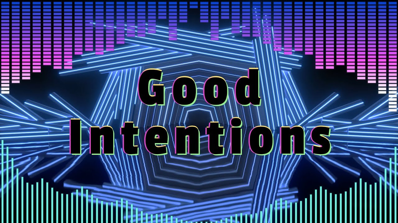 Good Intentions Official Lyrics - YouTube