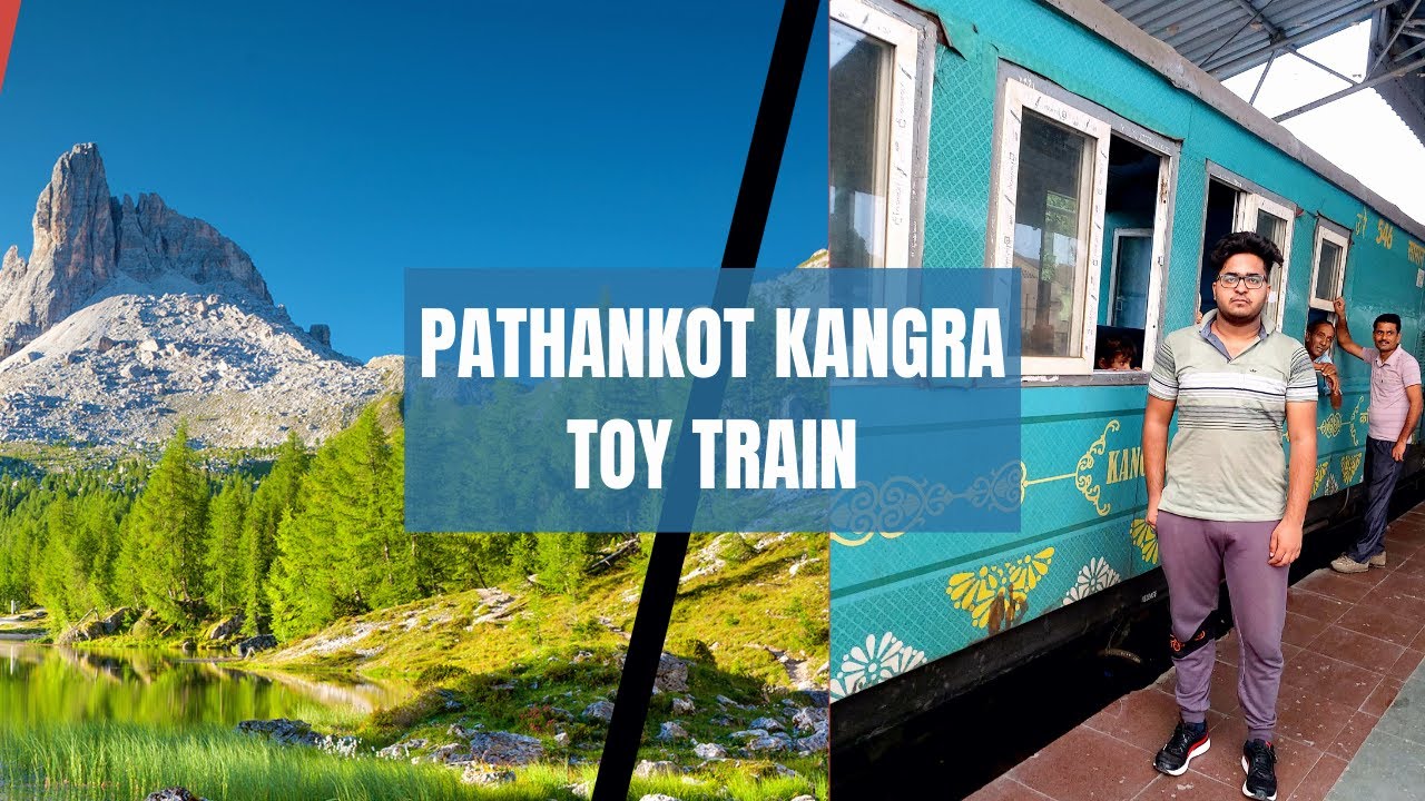 Pathankot Junction to Palampur || Kangra Valley Toy Train 04647 ...