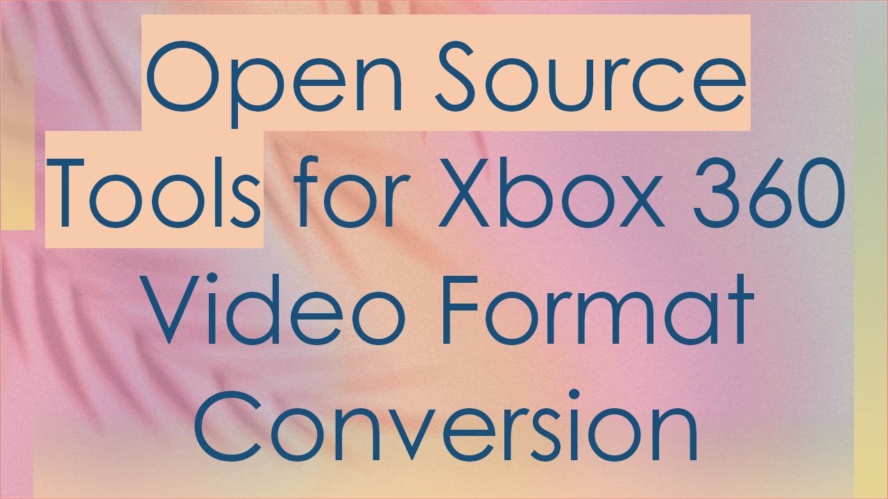 Open Source Tools for Xbox 360 Video Format Conversion - YouTube