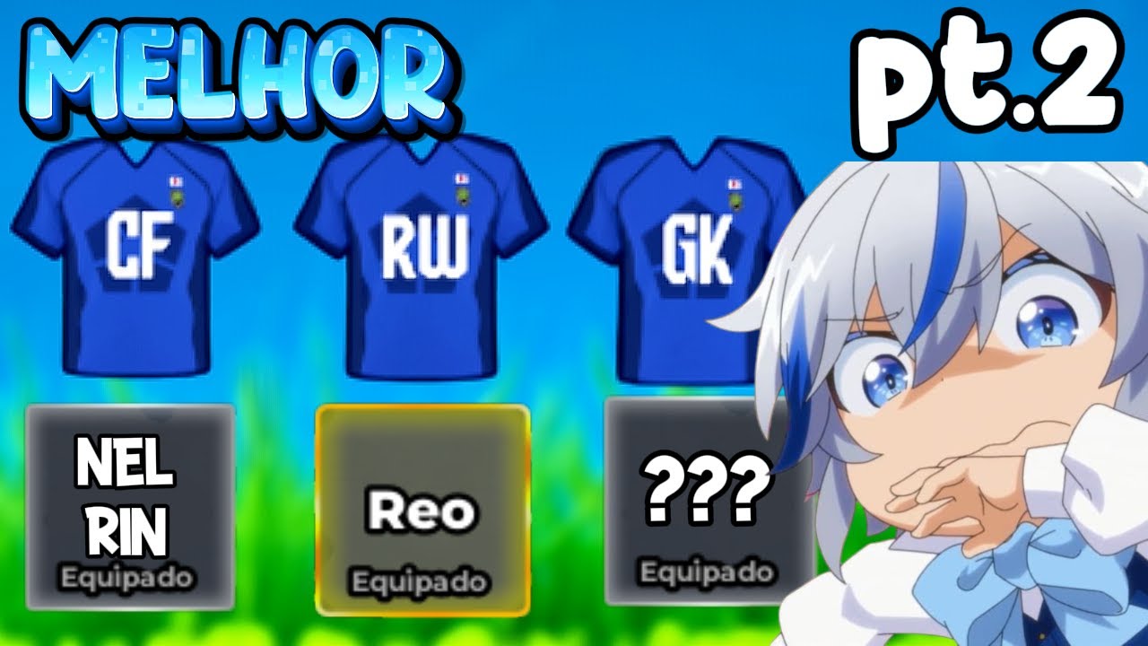Eu Só posso Jogar com o MELHOR ESTILO de Cada POSIÇÃO No Blue Lock ...