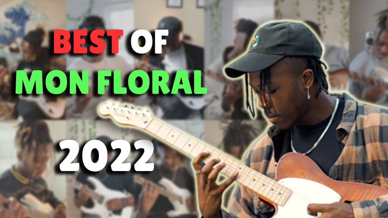 BEST OF MON FLORAL GUITAR PLAYING 2022 - YouTube