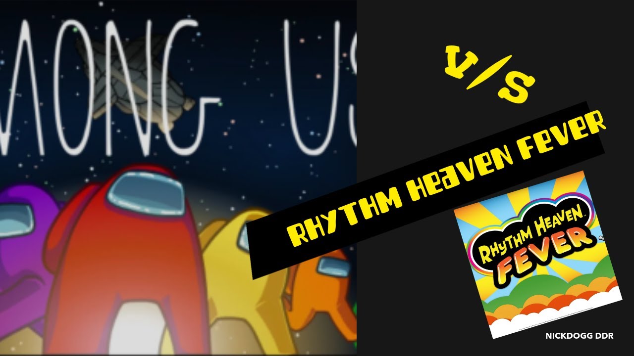 AMONG US vs RHYTHM HEAVEN FEVER ! - YouTube