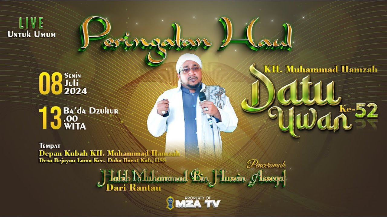 🔴Peringatan Haul KH. Muhammad Hamzah Datu Uwan Ke-52 Bersama Habib ...
