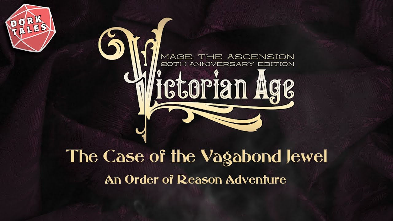 Mage the Ascension the Victorian Age | Order of Reason Bonus Episode ...