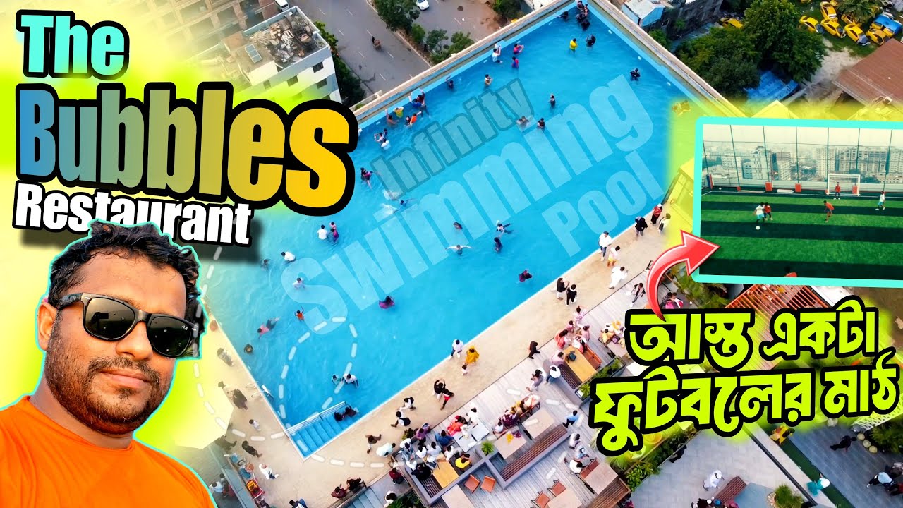 The Bubbles Mirpur | Full Review | ঢাকার সবচেয়ে বড় রুফটপ সুইমিং পুল ও ...