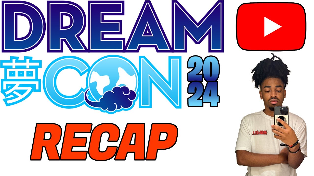 DREAMCON 2024 RECAP AND MOVING FORWARD #dreamcon - YouTube