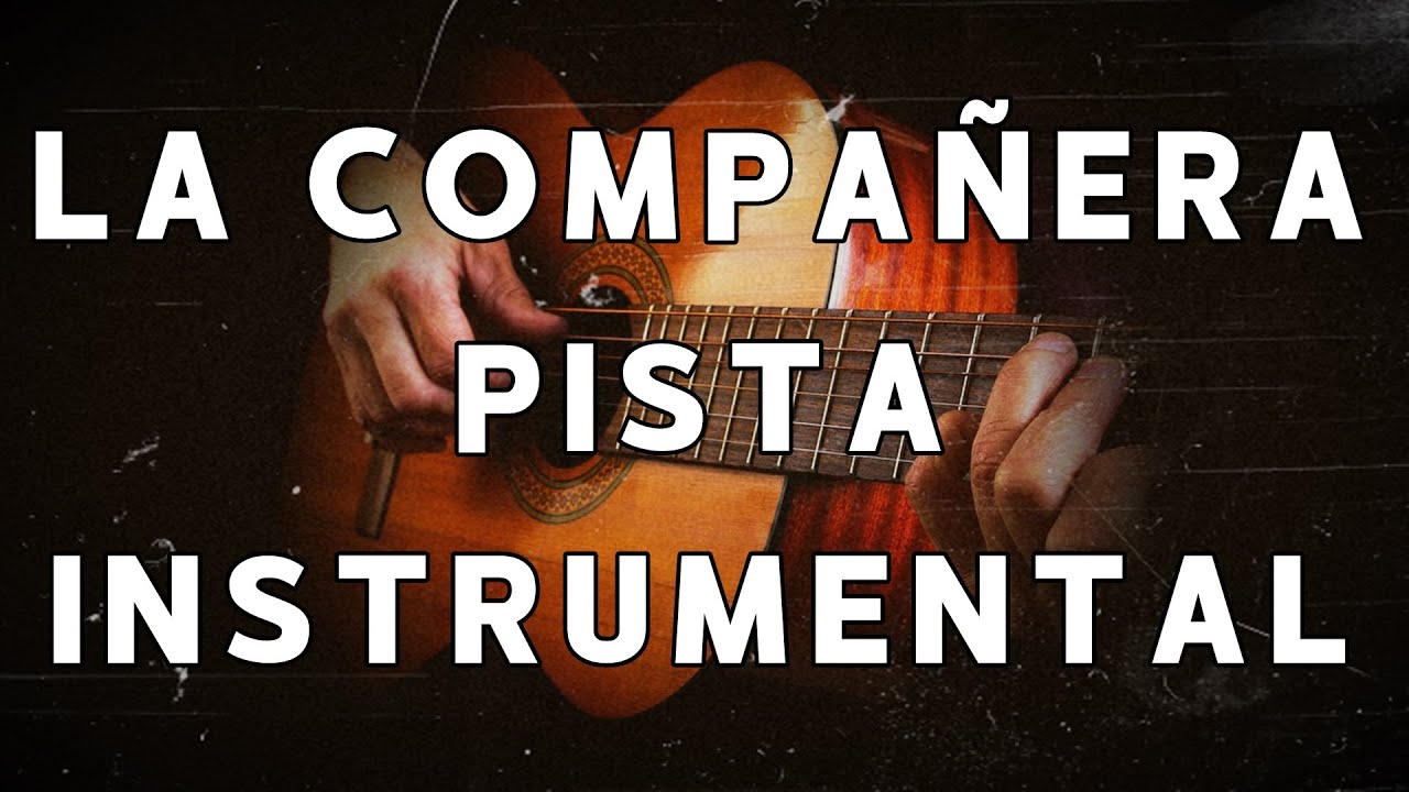 La compañera (zamba) PISTA INSTRUMENTAL #41 - YouTube