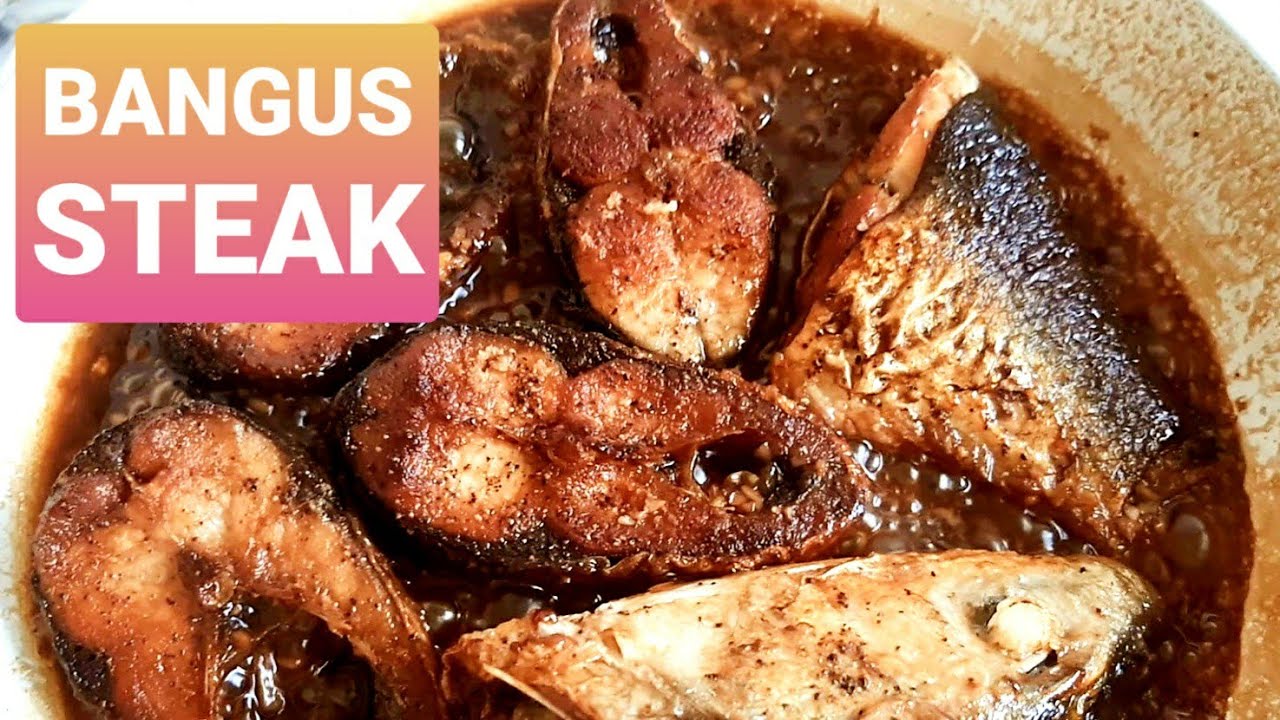 Bangus Steak ala Pobre Recipe (Milkfish Steak) - YouTube