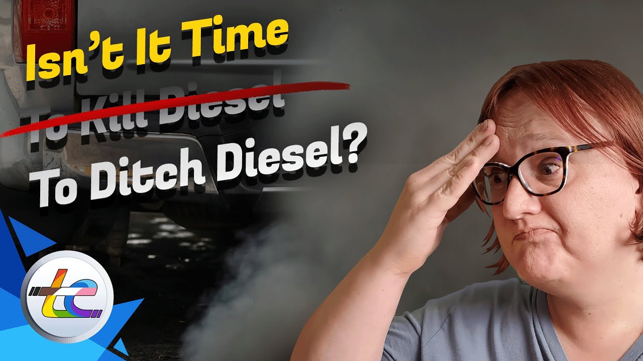 Isn't It Time To Ditch Diesel? (Quick Answer: Yes) - YouTube