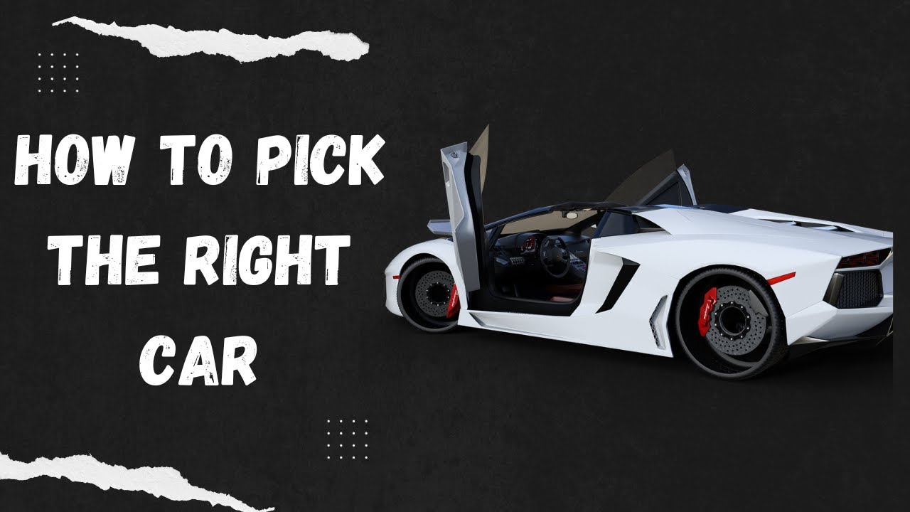 Choosing the Perfect Car - YouTube