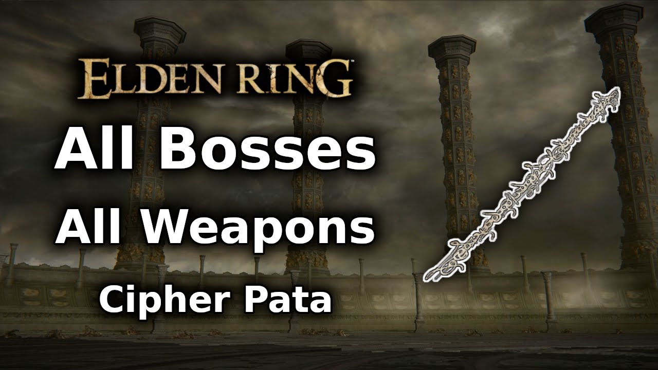 Elden Ring Cipher Pata Playthrough || All Bosses All Weapons Challenge ...