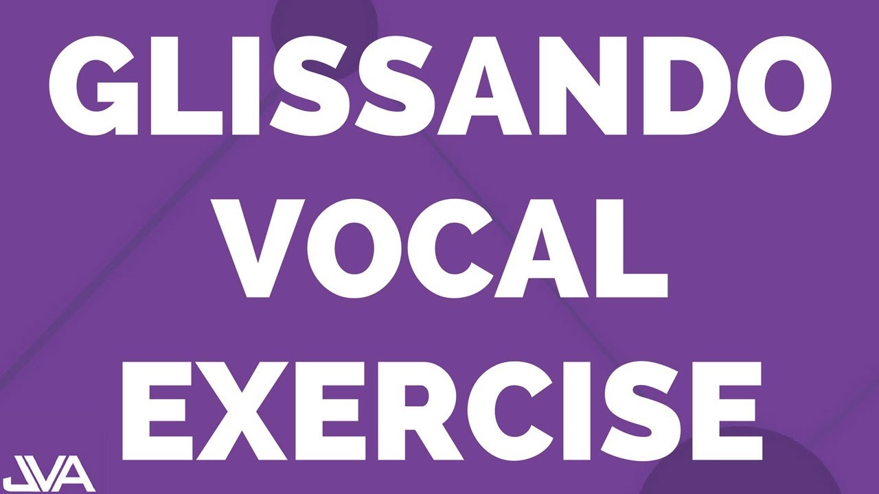 GLISSANDO VOCAL EXERCISE #2 - YouTube
