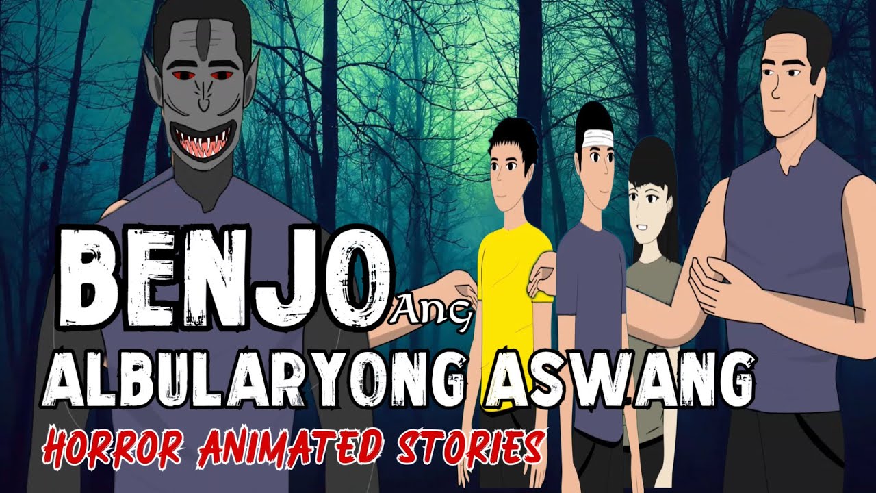 PINOY ANIMATED STORIES | BENJO | ALBULARYONG ASWANG |ASWANG TRUE ...