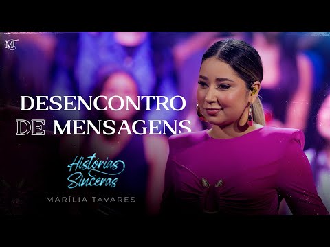 Marília Tavares -  Desencontro de Mensagem - Histórias Sinceras