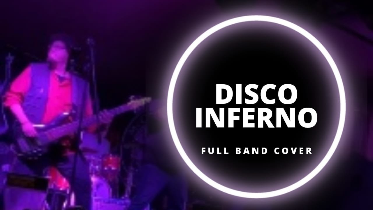 DISCO INFERNO | FULL BAND COVER - YouTube