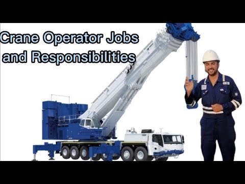 Crane operator jobs and his responsibilities - YouTube