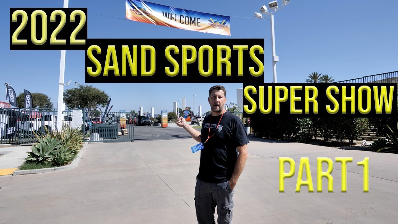 2022 Sand Sports Super Show Highlights - Part 1 of 3 - UTV Acton - YouTube