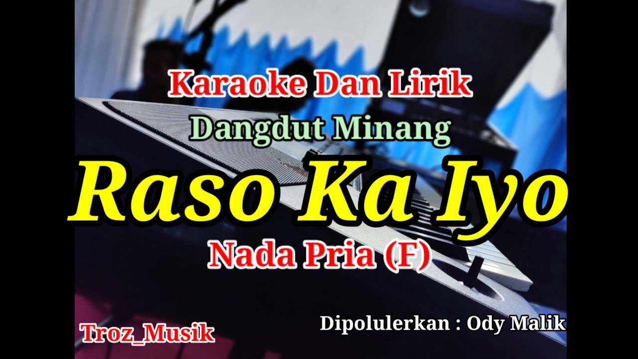 Karaoke Raso Ka Iyo Nada Pria (F) Dangdut Minang | Ody Malik - YouTube