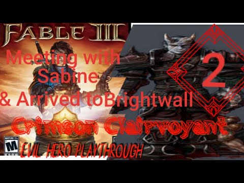 Fable 3, Evil Hero playthrough part 2, Meeting Sabine, and Journey to ...
