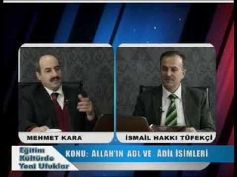 Allah'ın, ismi ADL ve ADİL isimleri. Mehmet KARA anlatıyor. İsmail Hakkı TÜFEKÇİ