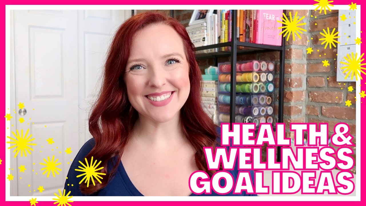 HEALTH & WELLNESS GOAL ACTION STEP IDEAS - YouTube
