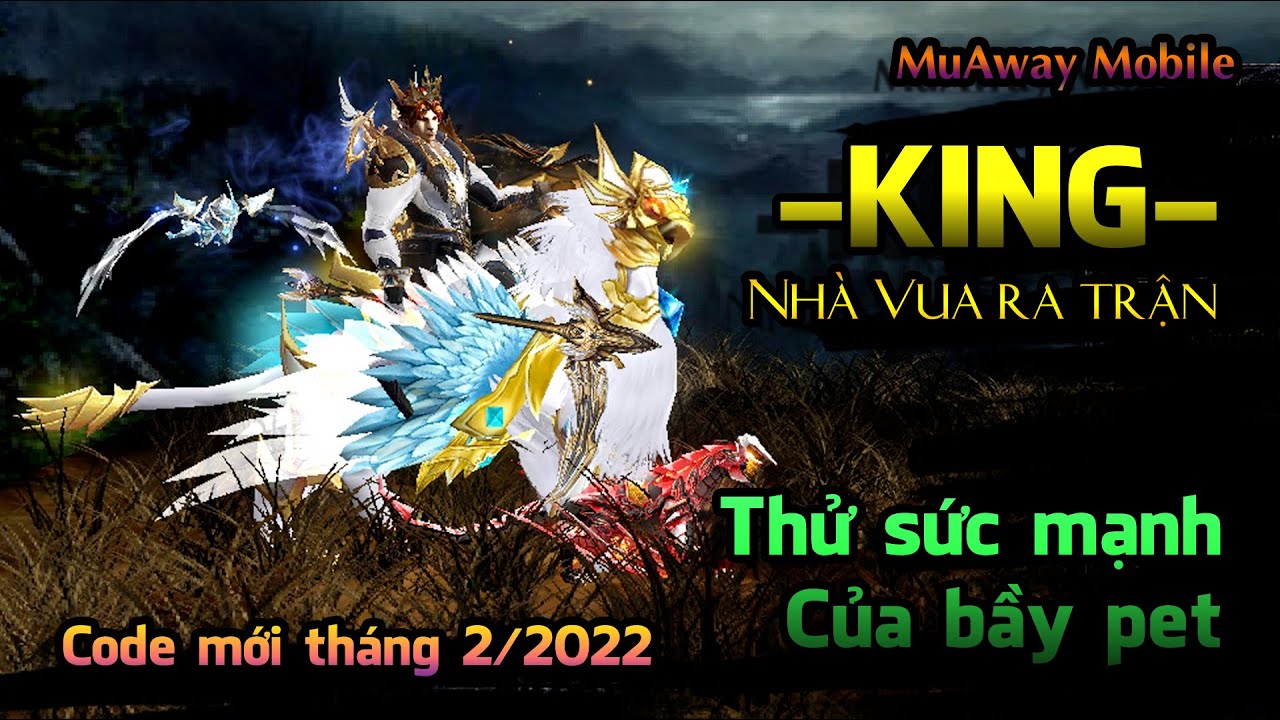 Test code tháng 2 set KING Muaway - Nhà Vua ra trận ! Cùng Hoài niệm ...