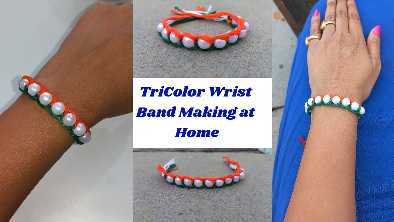 TriColor Wrist Band Making at Home, Independence day Special Hand Band ...