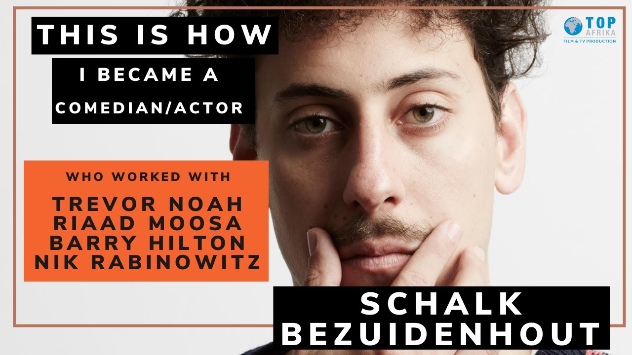 THIS IS HOW I Became A Comedian & Actor | Schalk Bezuidenhout | S01E07 ...
