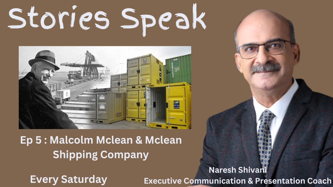 Stories Speak: Episode 5 - Malcolm Mclean and Mclean Shipping Company ...