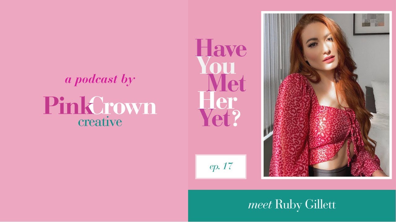 Have You Met Her Yet? Podcast - Episode 17 with Ruby Gillett - YouTube