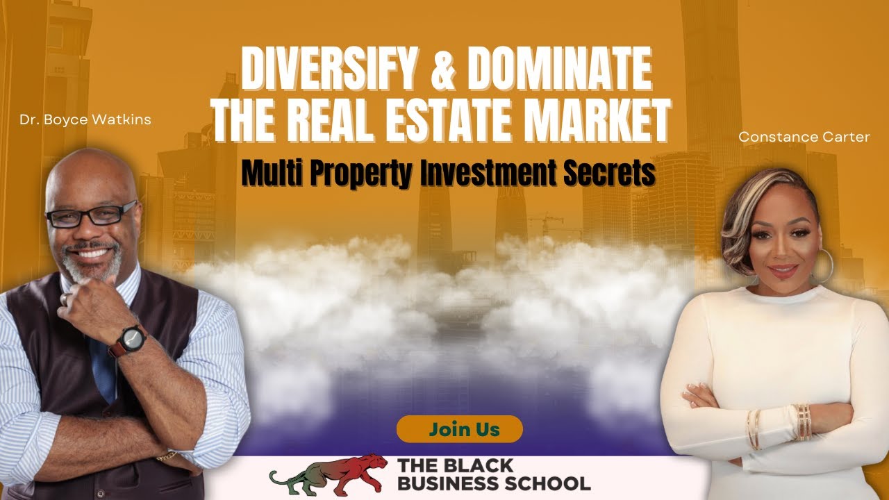 Diversify & Dominate the Real Estate Market w/ Boyce Watkins ...