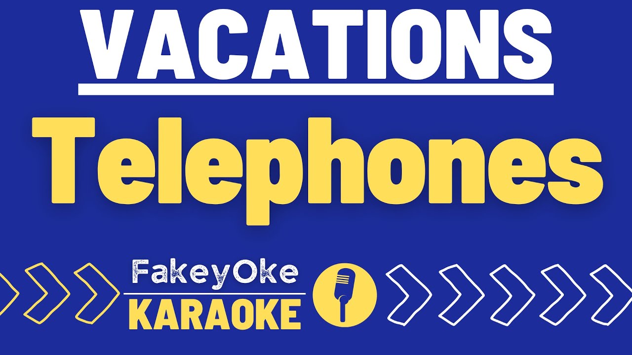 VACATIONS - Telephones [Karaoke] - YouTube