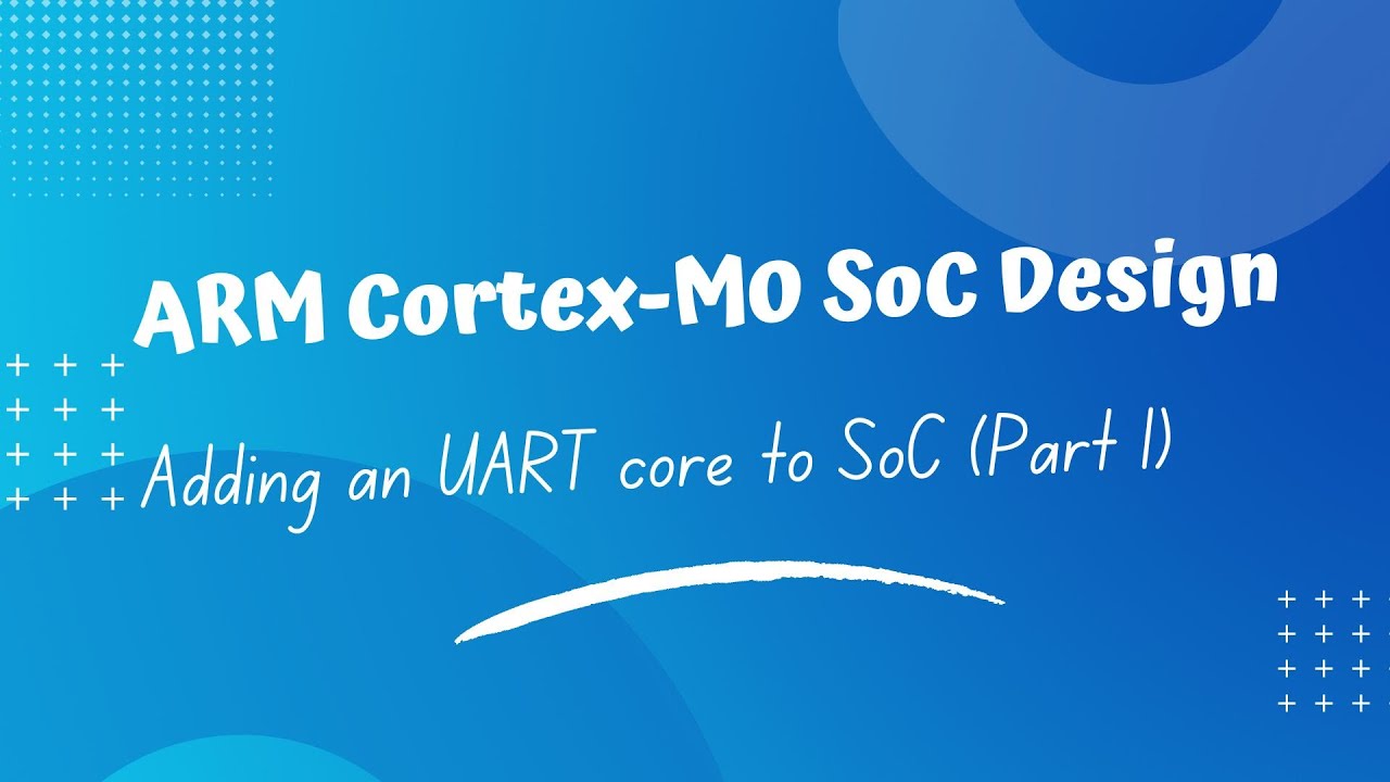 How to Add a UART Core to an AHB Cortex-M0 SoC | FPGA SoC Design ...