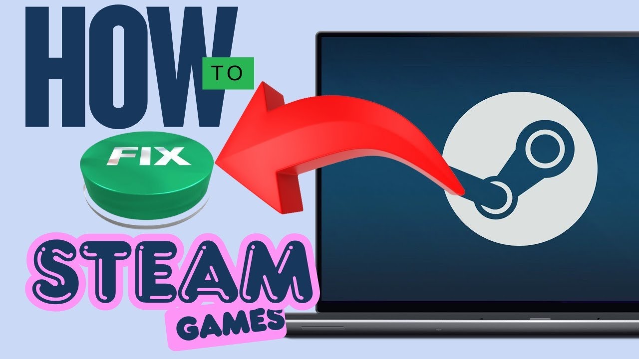 🚀 How To Fix Steam Games Not Launching | Full Step-by-Step Guide (2025 ...