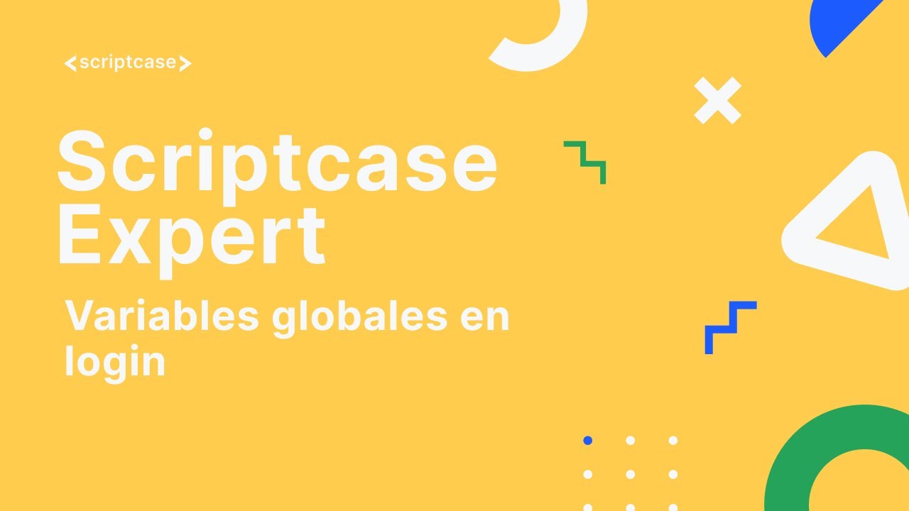 Scriptcase Experto 21.3 - Variables globales en login - YouTube