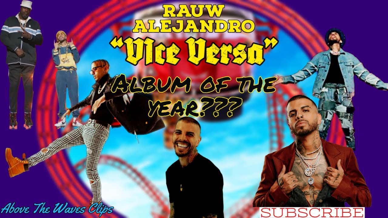 ATW Pod Reviews Rauw Alejandro "VICE VERSA". BEST ALBUM OF THE YEAR ...
