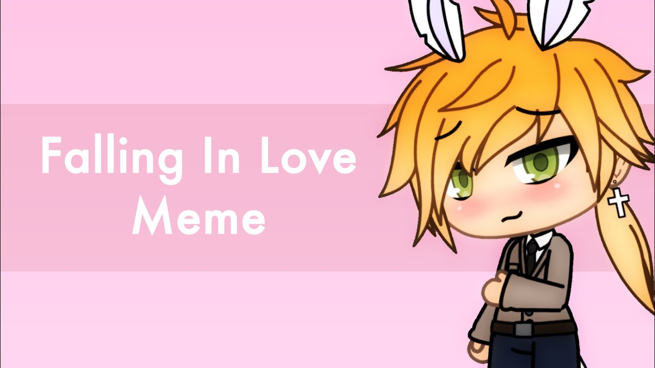 Falling in love meme - YouTube