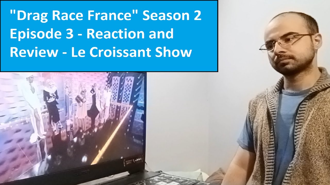 "Drag Race France" Season 2 Episode 3 - Reaction and Review - Le ...