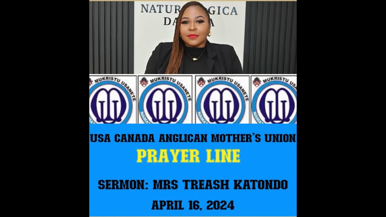 USA/Canada Anglican Mother’s Union Prayer Line - April 16 2024 sermon ...