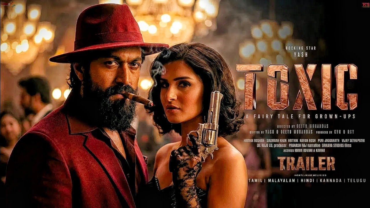 TOXIC - Trailer | Rocking Star Yash | Nayanthara as Ganga | Kiara ...
