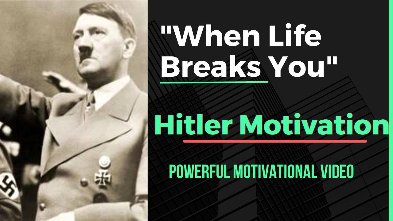 When life breaks you | Hitler motivation - YouTube