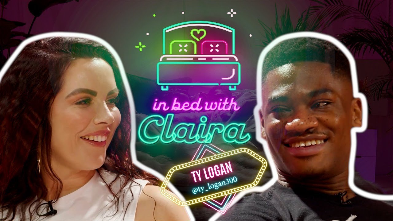 "I NEARLY CRACKED MY HEAD HAVING S*X" - TY LOGAN IN BED WITH CLAIRA ...