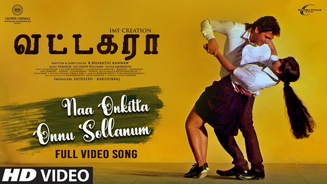 Naa Onkitta Onnu Sollanum Video Song | Vattakara | Tajnoor|K.Bharathi ...