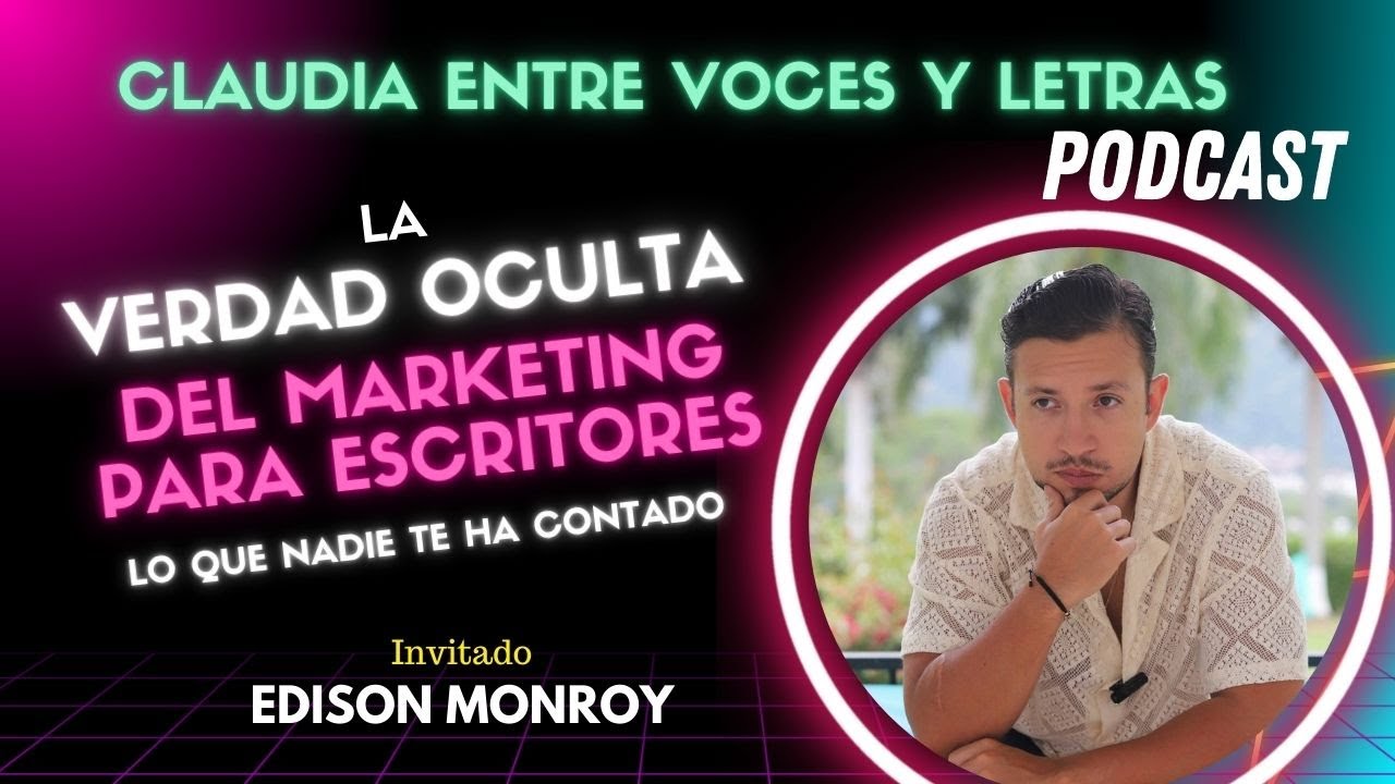 EP. 19 TEMP. 02 LA VERDAD OCULTA DEL MARKETING PARA ESCRITORES - Edison Monroy - YouTube