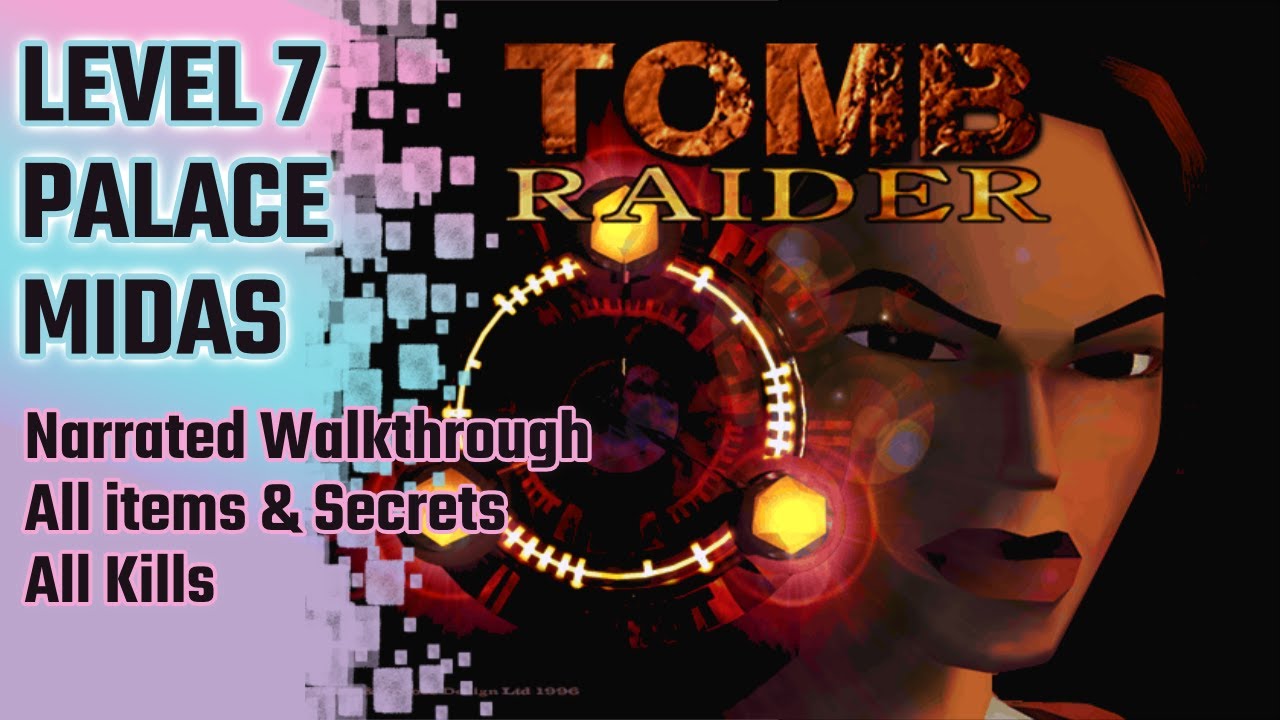 Tomb Raider (1996) Level 7 Palace Midas Narrated Walkthrough - YouTube
