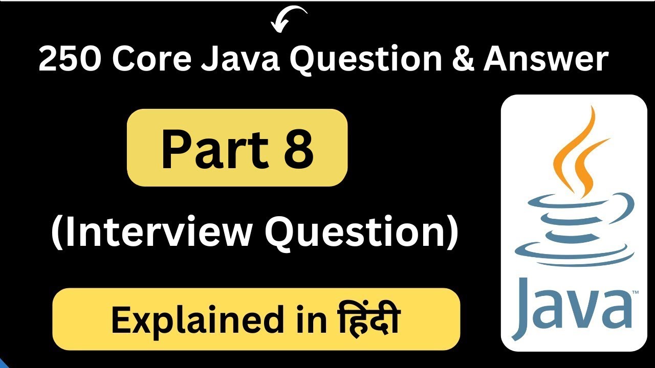 Top 250 Core Java Interview Questions Part 8 Interview Questions Core Java Interview 1158